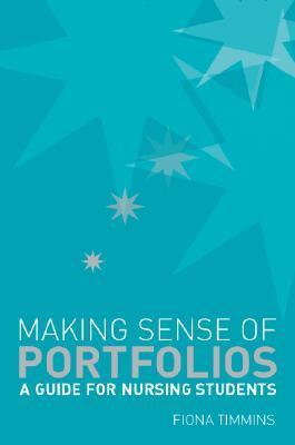 Making Sense of Nursing Portfolios: A Guide for Students by Fiona ...