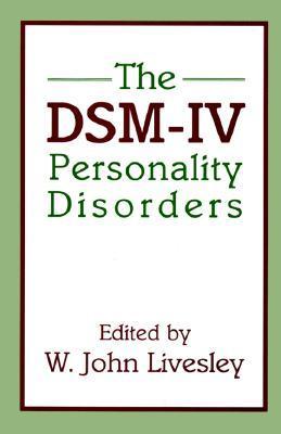 The DSM-IV Personality Disorders by W. John Livesley | Goodreads