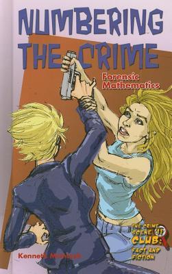 Numbering the Crime: Forensic Mathematics by Kenneth McIntosh | Goodreads