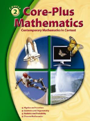Core-Plus Mathematics: Contemporary Mathematics In Context, Course 2 ...