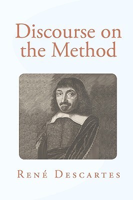 Discourse On The Method by René Descartes | Goodreads
