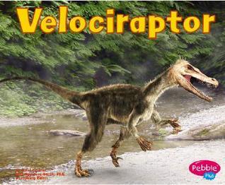 Velociraptor (Pebble Plus) by Carol K. Lindeen | Goodreads