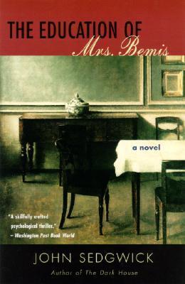 The Education of Mrs. Bemis by John Sedgwick | Goodreads