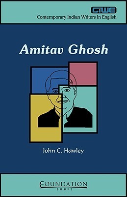 Amitav Ghosh by John C. Hawley | Goodreads