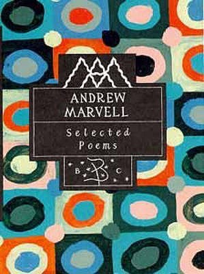 Andrew Marvell: Selected Poems by Andrew Marvell | Goodreads