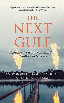 The Next Gulf by Andrew Rowell | Goodreads