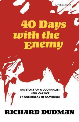 Forty Days With the Enemy by Richard Dudman | Goodreads