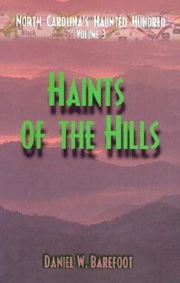 Haints of the Hills: North Carolina's Haunted Hundred Mountains by ...
