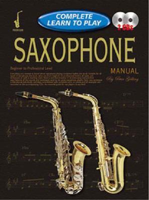 Saxophone Manual: Complete Learn To Play by Peter Gelling | Goodreads