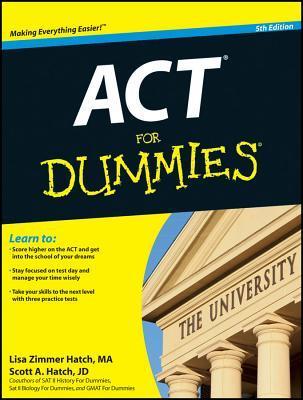 ACT for Dummies by Lisa Zimmer Hatch | Goodreads