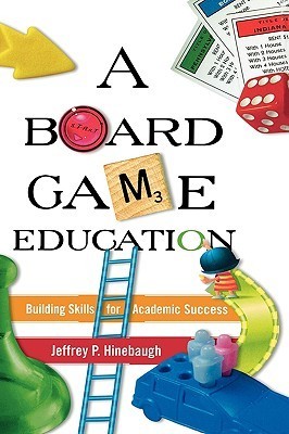 A Board Game Education by Jeffrey P. Hinebaugh | Goodreads