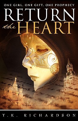 Return the Heart (Heart, #1) by T.K. Richardson | Goodreads