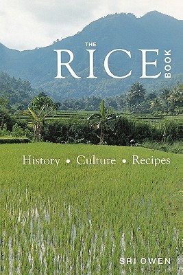 The Rice Book by Sri Owen | Goodreads