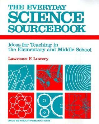 The Everyday Science Sourcebook: Ideas for Teaching in the Elementary ...
