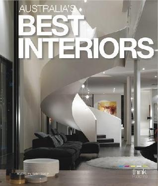 Australia's Best Interiors by Gary Takle | Goodreads