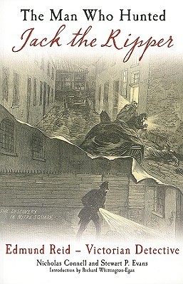 The Man Who Hunted Jack The Ripper: Edmund Reid - Victorian Detective ...