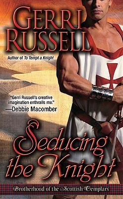 Seducing the Knight by Gerri Russell | Goodreads