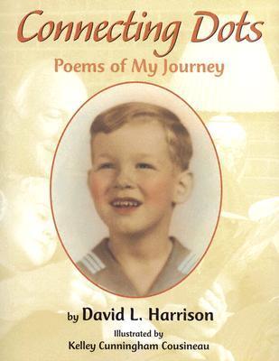 Connecting Dots: Poems of My Journey by David L. Harrison | Goodreads