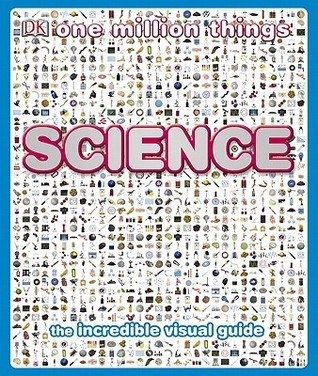 One Million Things: Science by Clive Gifford | Goodreads