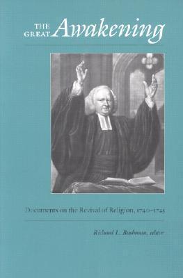 The Great Awakening: Documents on the Revival of Religion, 1740-1745 by ...