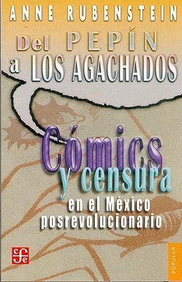 Del "Pepín" a "Los Agachados". Cómics y censura en el México ...