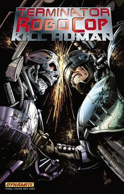Terminator / Robocop: Kill Human 1 by Rob Williams | Goodreads