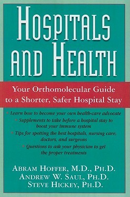 Hospitals and Health: Your Orthomolecular Guide to a Shorter, Safer ...