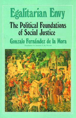 Egalitarian Envy: The Political Foundations of Social Justice by ...