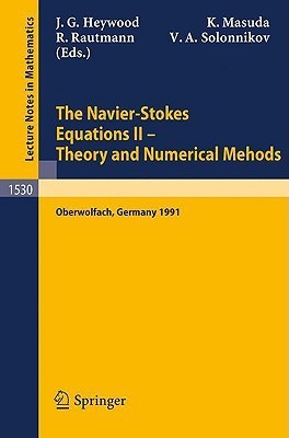 The Navier-Stokes Equations II - Theory and Numerical Methods ...