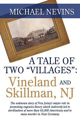 A TALE OF TWO "VILLAGES" : VINELAND AND SKILLMAN, NJ by Michael Nevins ...