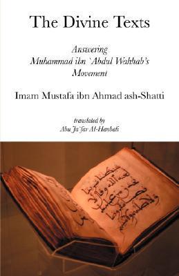 The Divine Texts by Imam Mustafa Ibn Ahmad Ash-Shatti | Goodreads