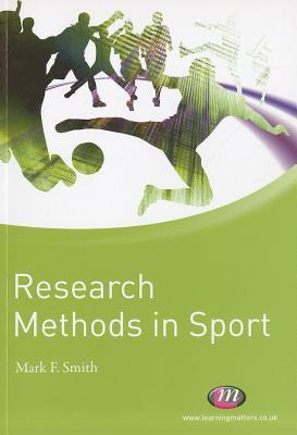 Research Methods in Sport by Mark F. Smith | Goodreads