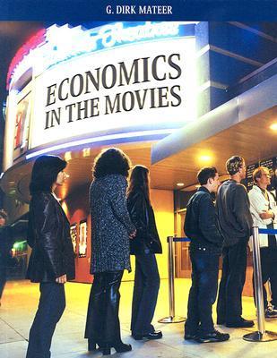 Economics in the Movies (with Access Card) by G. Dirk Mateer | Goodreads