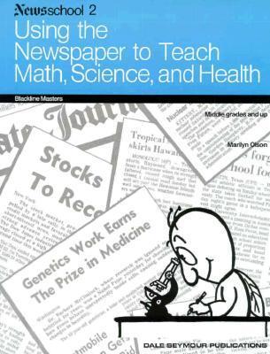 Using The Newspaper To Teach Math, Science And Health: For Middle ...
