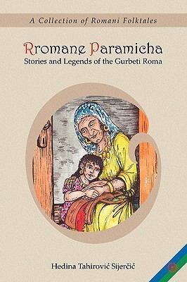 Rromane Paramicha (A Collection of Romani Folktales) by Hedina Sijercic ...