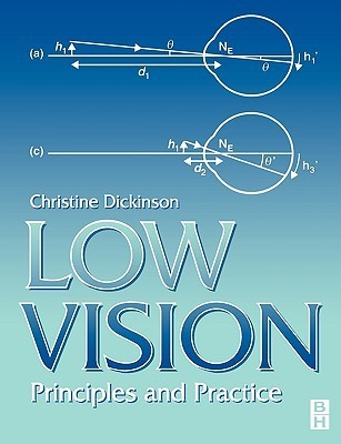 Low Vision: Principles and Practice by Christine Dickinson | Goodreads