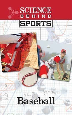 Baseball (Science Behind Sports) by Lizabeth Hardman | Goodreads