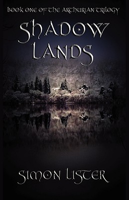 Shadow Lands (Shadow Lands, #1) by Simon Lister | Goodreads