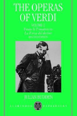 The Operas of Verdi: Volume 2: From Il Trovatore to La Forza del ...