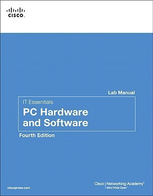 IT Essentials: PC Hardware and Software by Cisco Systems Inc. | Goodreads