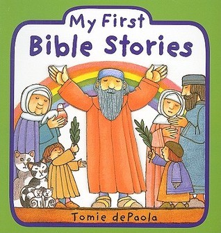 My First Bible Stories by Tomie dePaola | Goodreads
