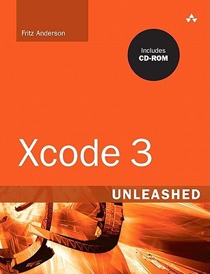 Xcode 3 Unleashed by Fritz Anderson | Goodreads