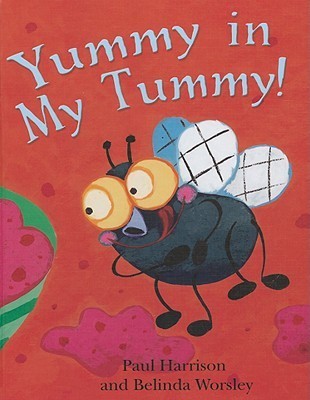 Yummy in My Tummy! (Get Ready) by Paul Harrison | Goodreads