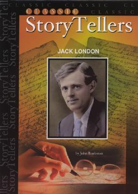 Jack London (Classic Storytellers) by John Bankston | Goodreads
