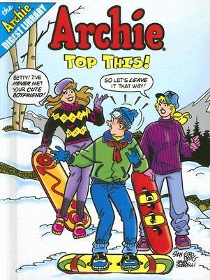 Archie in Top This!: . (Archie Digest Library) by Victor Gorelick ...