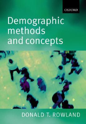 Demographic Methods and Concepts by Donald T. Rowland | Goodreads