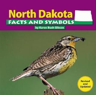 North Dakota Facts and Symbols by Karen Bush Gibson | Goodreads