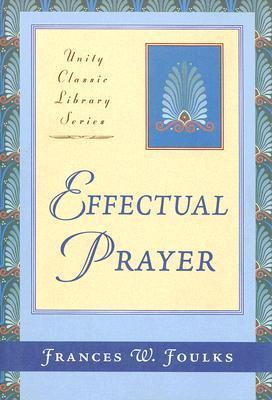 Effectual Prayer by Frances W. Foulks | Goodreads