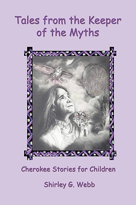 Tales from the Keeper of the Myths: Cherokee Stories for Children by ...