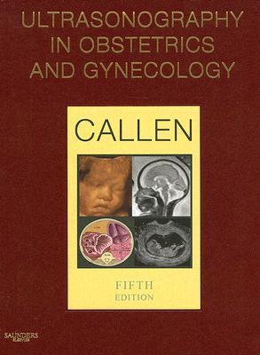 Ultrasonography in Obstetrics and Gynecology by Peter W. Callen MD ...